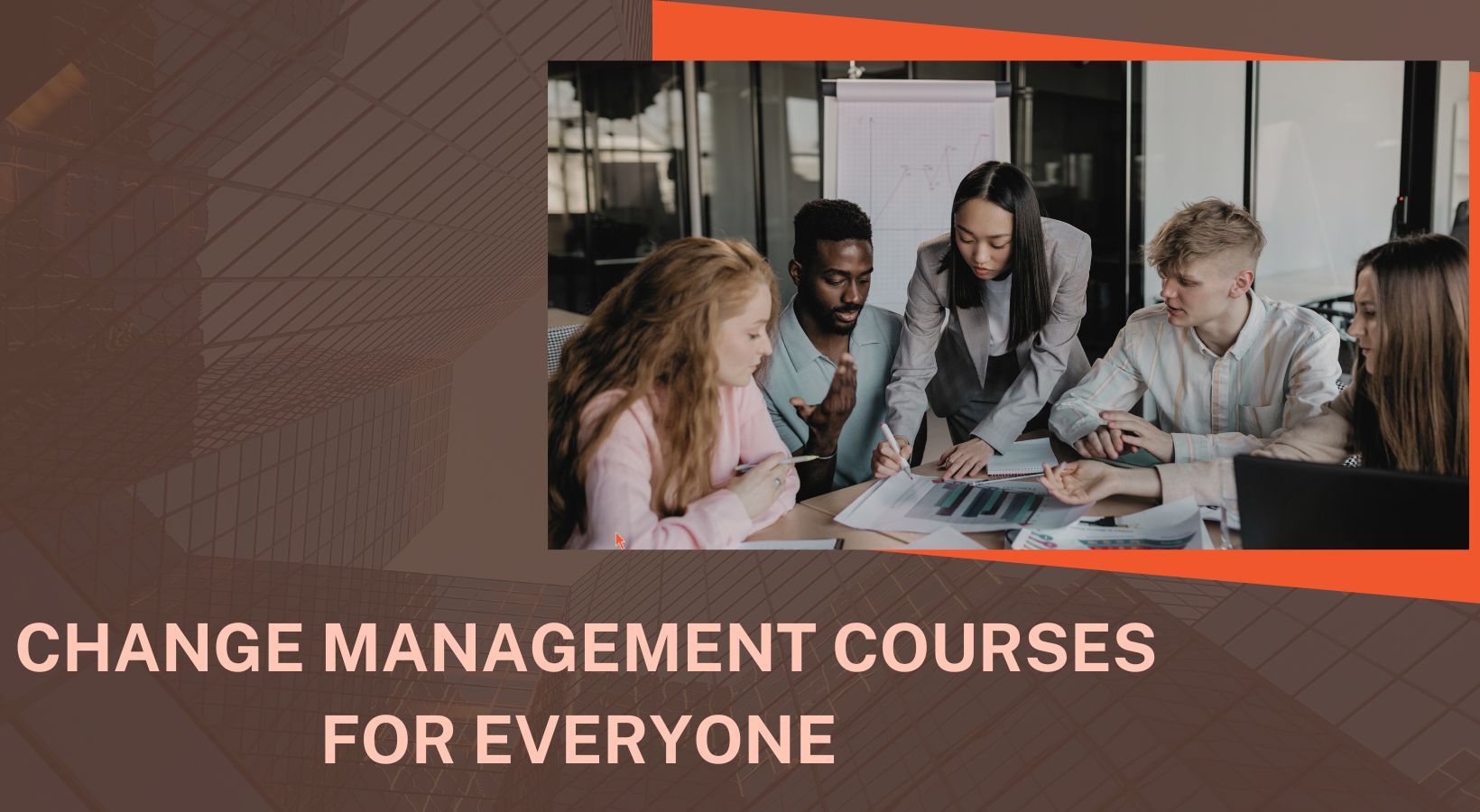 Change Management Courses for Everyone